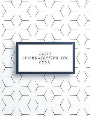 Magrudy.com - Shift communication log Book: Work Shift Management ...