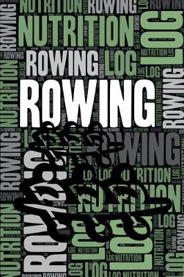Magrudy.com - Rowing Nutrition Log and Diary: Rowing Nutrition and Diet ...