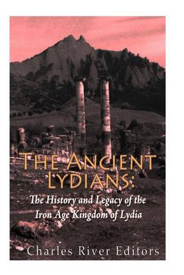 Magrudy.com - The Ancient Lydians: The History and Legacy of the Iron ...