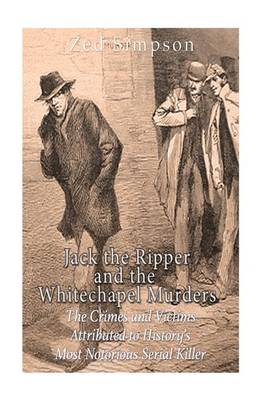 Magrudy.com - Jack the Ripper and the Whitechapel Murders: The Crimes ...